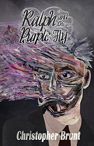 Ralph and the Purple Fly by Christopher Brunt | Goodreads