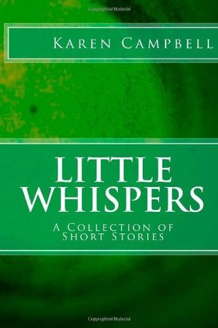 Little Whispers by Karen Campbell | Goodreads