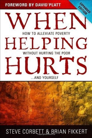 When Helping Hurts SAMPLER: How to Alleviate Poverty Without Hurting ...