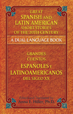 Great Spanish and Latin American Short Stories of the 20th Century by ...