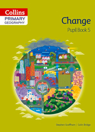 Collins Primary Geography Pupil Book 5 by Colin Bridge | Goodreads