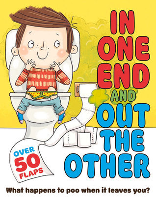 In One End and Out the Other: What Happens to Poo When It Leaves You ...