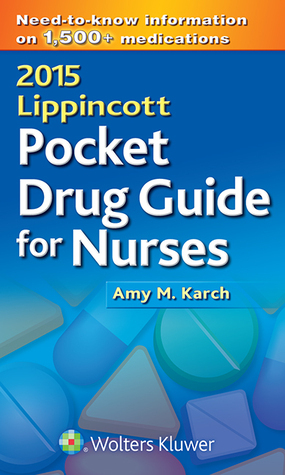 Lippincott's Pocket Drug Guide for Nurses 2015 by Lippincott | Goodreads