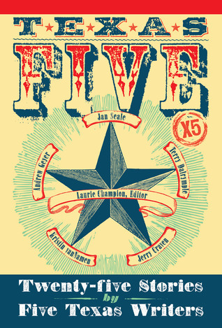 Texas 5X5: Twenty-Five Stories from Texas by Jerry Craven | Goodreads