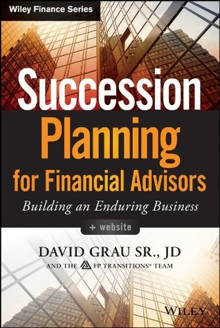 Succession Planning for Financial Advisors: Building an Enduring ...