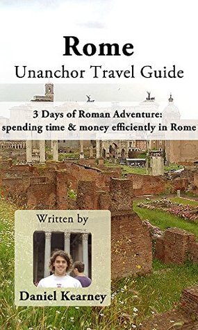 Rome Travel Guide (Unanchor) - 3 Days of Roman Adventure: spending time ...