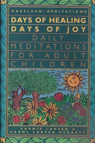Days of Healing, Days of Joy by Hazelden Foundation | Goodreads