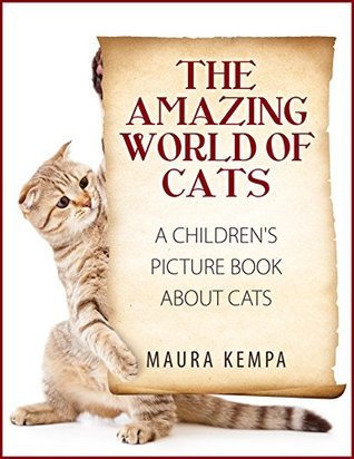 The Amazing World Of Cats. A Children's Picture Book About Cats by ...