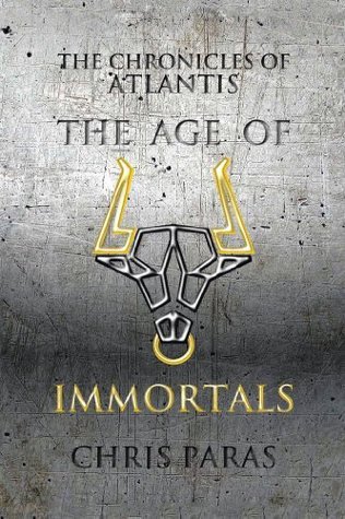 Chronicles of Atlantis: The Age of Immortals by Chris Paras | Goodreads