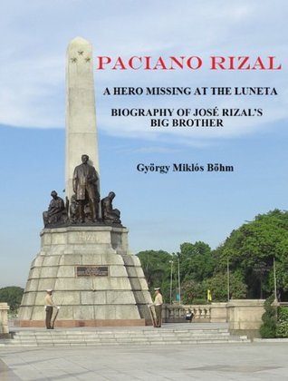 Paciano Rizal: A Hero Missing At the Luneta - Biography of José Rizal's ...