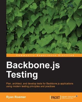 Backbone.js Testing by Ryan Roemer | Goodreads