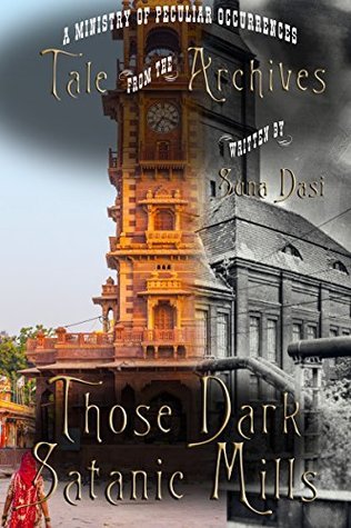 Those Dark Satanic Mills (Tale from the Archives) by Suna Dasi | Goodreads