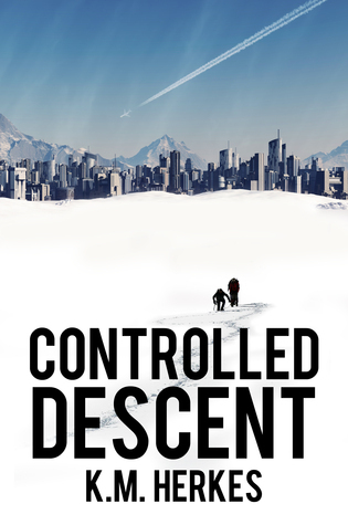 Controlled Descent by K.M. Herkes | Goodreads