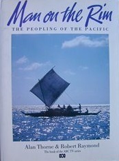 Man on the Rim: The Peopling of the Pacific by Alan Thorne | Goodreads