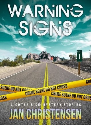 Warning Signs (Warning Signs 1) by Jan Christensen | Goodreads