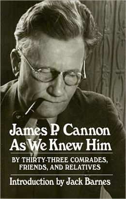 James P. Cannon As We Knew Him by Joseph Hansen | Goodreads