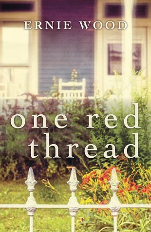 One Red Thread by Ernie Wood | Goodreads
