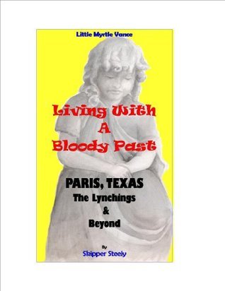 Paris, Texas: Living With A Bloody Past by Skipper Steely | Goodreads