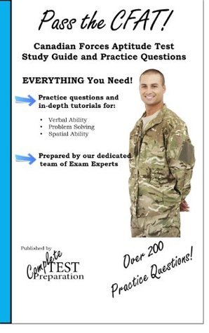 Pass the CFAT! Complete Canadian Forces Aptitude Test Study Guide and ...