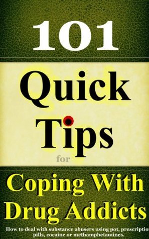 Coping With An Addict: How to deal with drug addicts, substance abusers ...