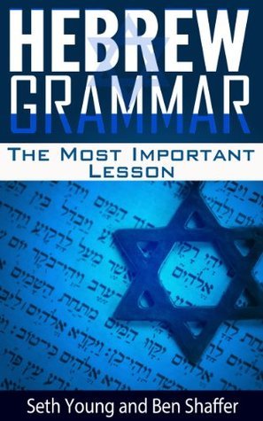 Hebrew Grammar - The Most Important Hebrew Grammar Lesson by Seth Young ...