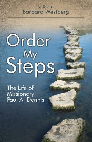 Order My Steps by Paul Dennis | Goodreads
