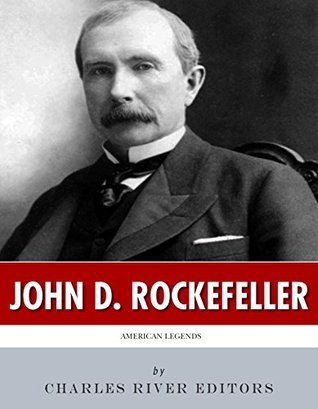 American Legends: The Life of John D. Rockefeller by Charles River ...