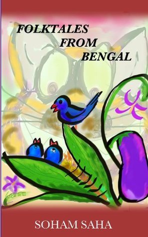 Folktales from Bengal by Soham Saha | Goodreads