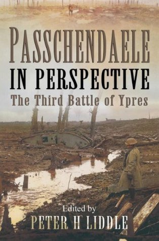 Passchendaele in Perspective: The Third Battle of Ypres by Peter H ...