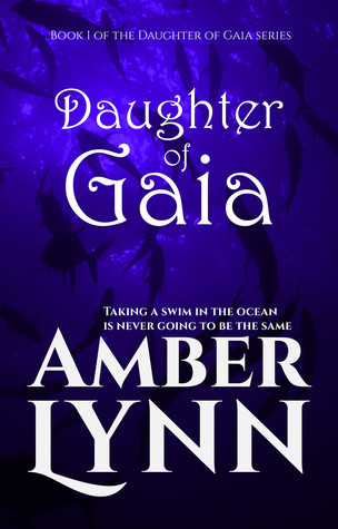 Daughter of Gaia (Daughter of Gaia, #1) by Amber Lynn | Goodreads