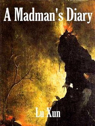A Madman's Diary (Annotated) by Lu Xun | Goodreads