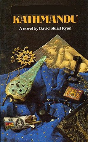Kathmandu by David Stuart Ryan | Goodreads