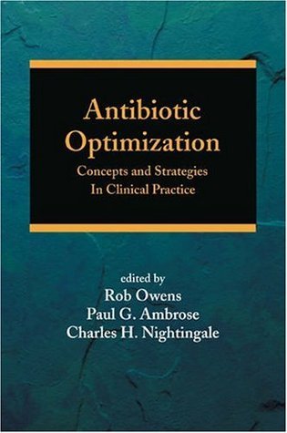 Antibiotic Optimization: Concepts and Strategies In Clinical Practice ...