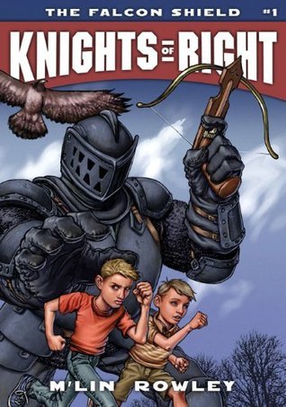 Knights of Right - The Falcon Shield: Book One (Knights of Right by M ...