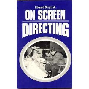 On Screen Directing by Edward Dmytryk | Goodreads