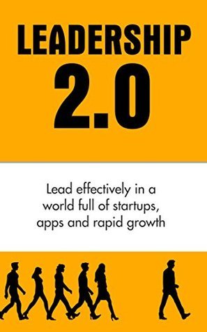 Leadership Books: Leadership 2.0: Lead effectively in a world full of ...