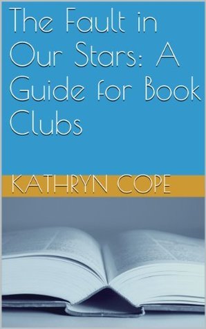 Study Guide for Book Clubs: The Fault in Our Stars by Kathryn Cope ...