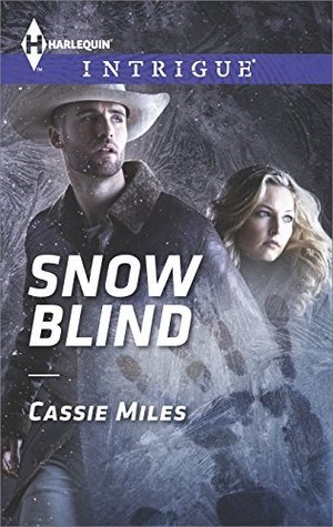 Snow Blind by Cassie Miles | Goodreads