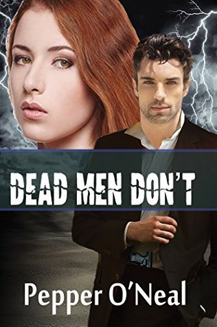 Black Ops Chronicles: Dead Men Don't by Pepper O'Neal | Goodreads