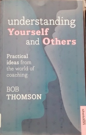 Understanding Yourself and Others: Practical Ideas from the World of ...