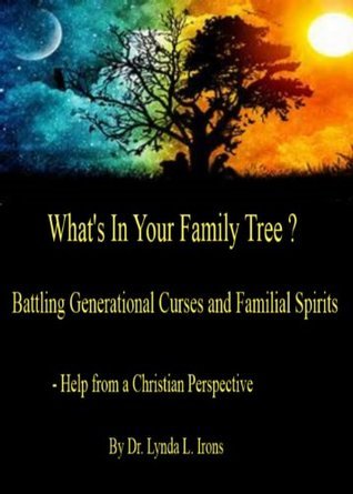 What's In Your Family Tree ? Battling Generational Curses and Familial ...
