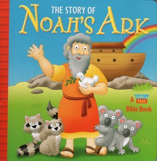 The Story of Noah's Ark (A Fold a Page Bible Book) by Various | Goodreads