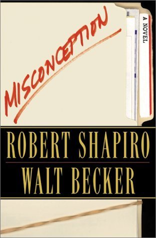 Misconception by Robert Shapiro | Goodreads
