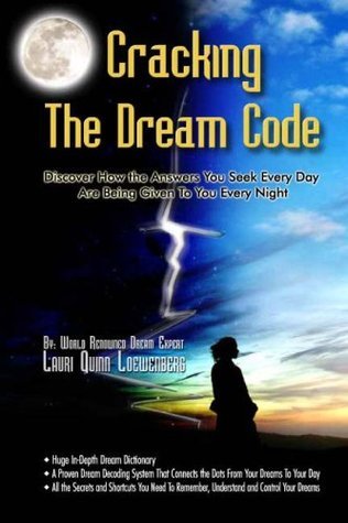 Cracking The Dream Code by Lauri Quinn Loewenberg | Goodreads