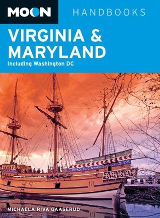Moon Virginia & Maryland: Including Washington DC by Michaela Riva ...