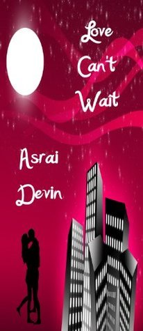 Love Can't Wait (Up in Flames #4) by Asrai Devin | Goodreads