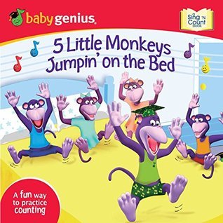 5 Little Monkeys Jumpin' on the Bed: A Sing 'N Count Book by Baby ...