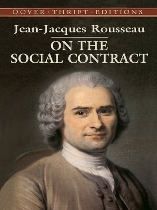 On the Social Contract by Jean-Jacques Rousseau | Goodreads