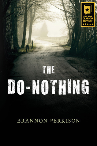 The Do-Nothing by Brannon Perkison | Goodreads