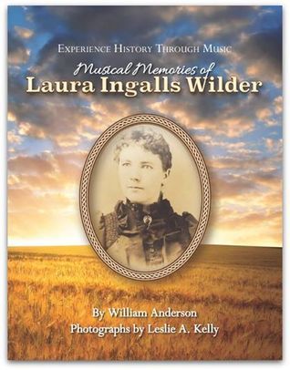 Musical Memories of Laura Ingalls Wilder by William Anderson | Goodreads